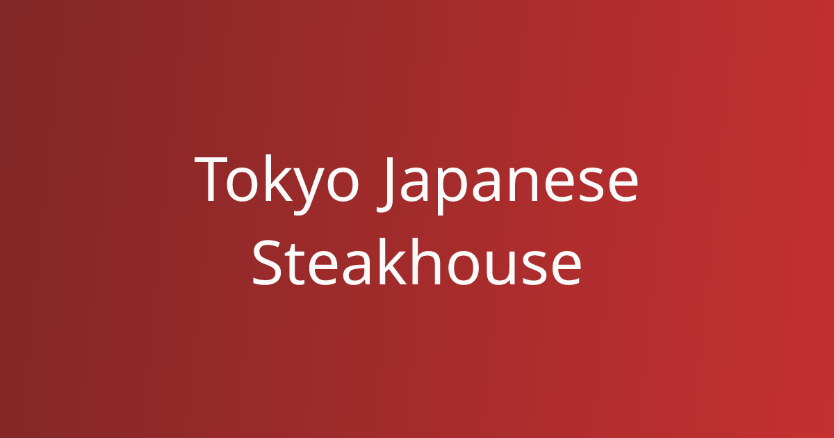 Order Authentic Japanese Online | Tokyo Japanese Steakhouse - Pickup or ...